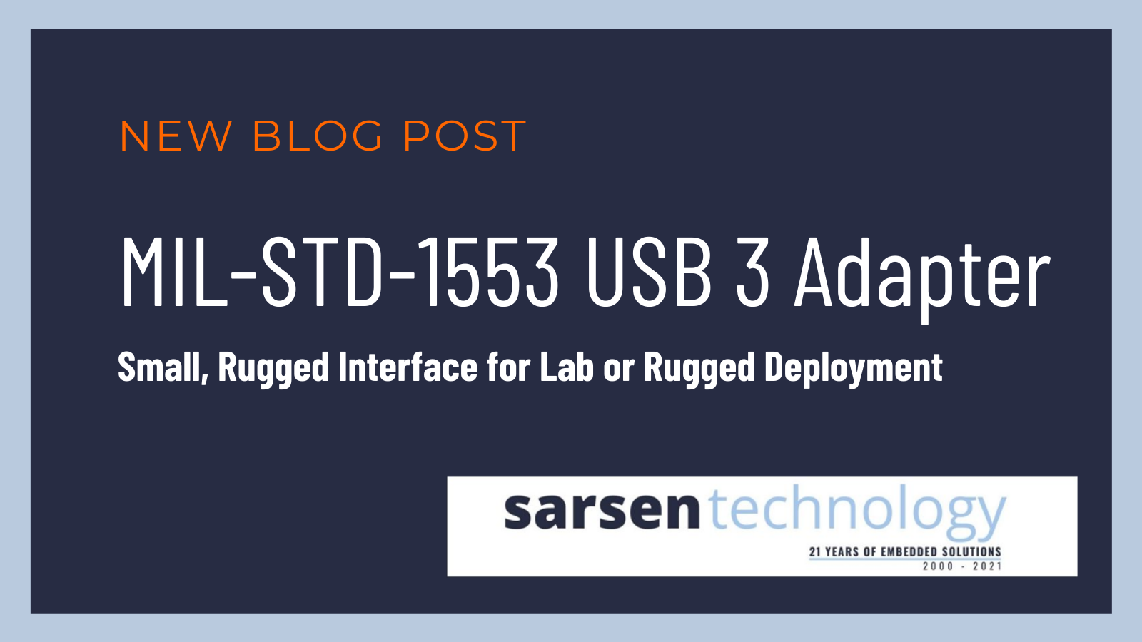 USB Small, Rugged Interface for 1-2 MIL-STD-1553 Channels - Sarsen Technology